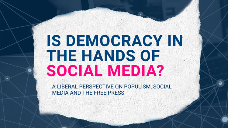 Populism: Is democracy in the hands of social media?