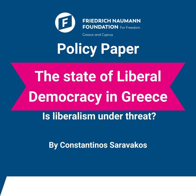 Rule of Law: Policy Paper: The state of Liberal Democracy in Greece: Is liberalism under threat?