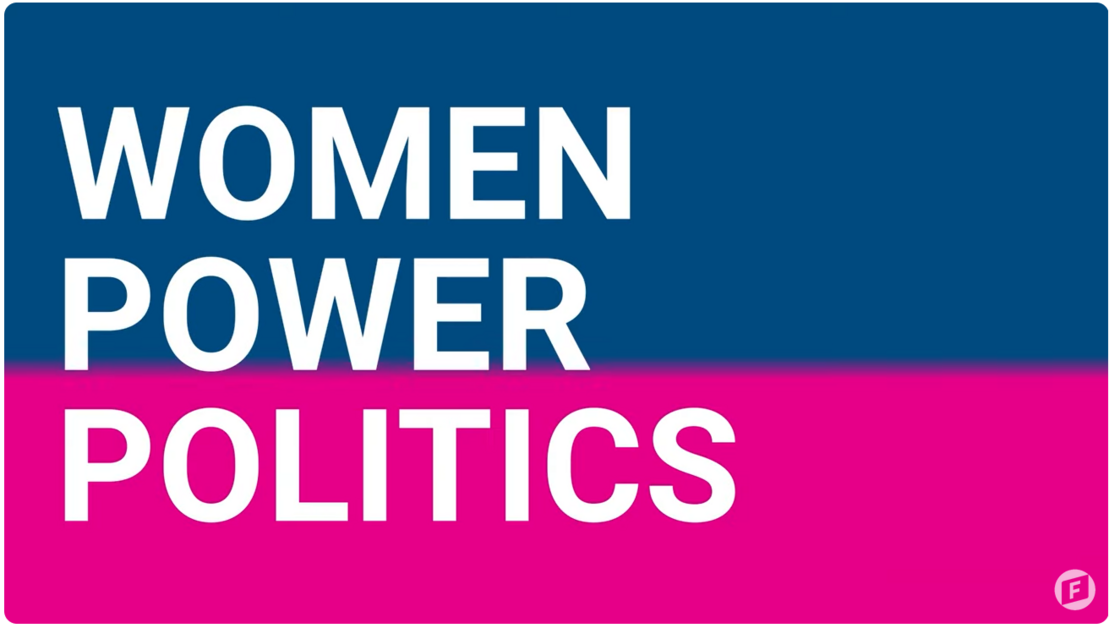 Female Forward: Women, Power, Politics - Docu series